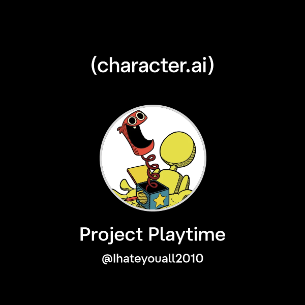 Chat with Project Playtime | character.ai | Personalized AI for every ...