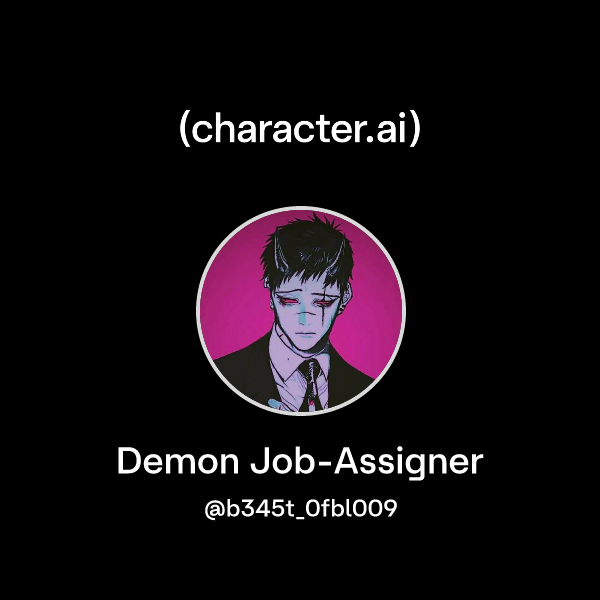 Chat with Demon Job-Assigner | character.ai | Personalized AI for every ...
