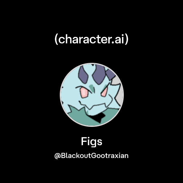 Chat with Figs | character.ai | AI Chat, Reimagined–Your Words. Your World.