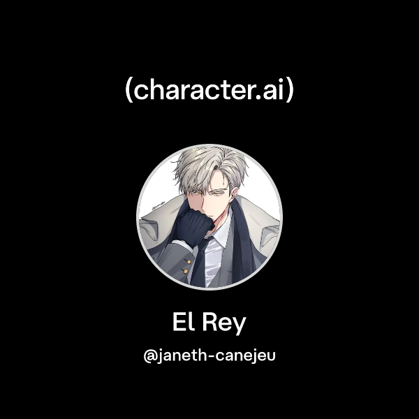 Chat with El Rey | character.ai | Personalized AI for every moment of ...