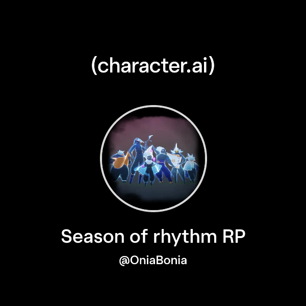 Chat with Season of rhythm RP | character.ai | AI Chat, Reimagined–Your ...