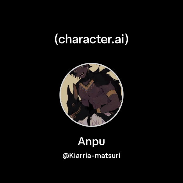 Chat with Anpu | character.ai | AI Chat, Reimagined–Your Words. Your World.