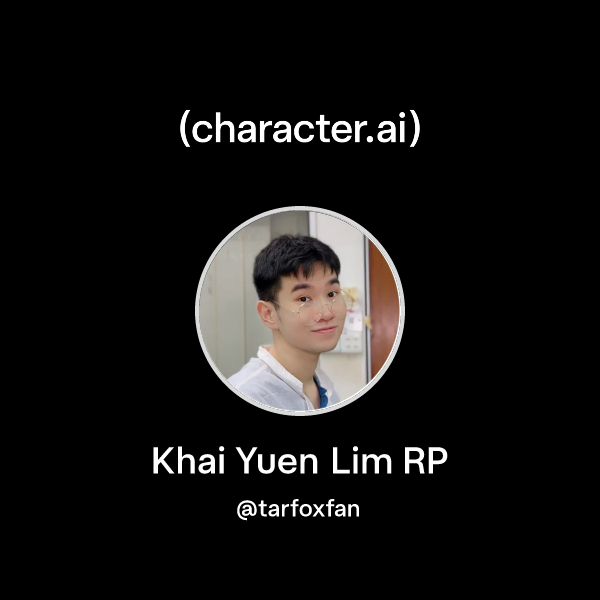 Chat with Khai Yuen Lim RP | character.ai | AI Chat, Reimagined–Your ...