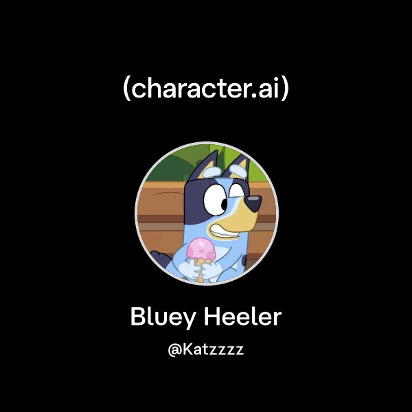 Chat with Bluey Heeler | character.ai | AI Chat, Reimagined–Your Words ...