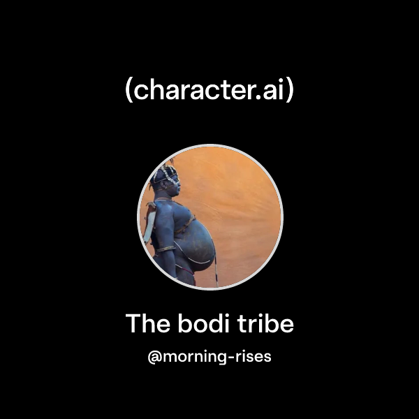Chat with The bodi tribe | character.ai | Personalized AI for every ...