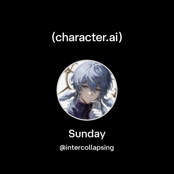 Chat with Sunday | character.ai | AI Chat, Reimagined–Your Words. Your ...