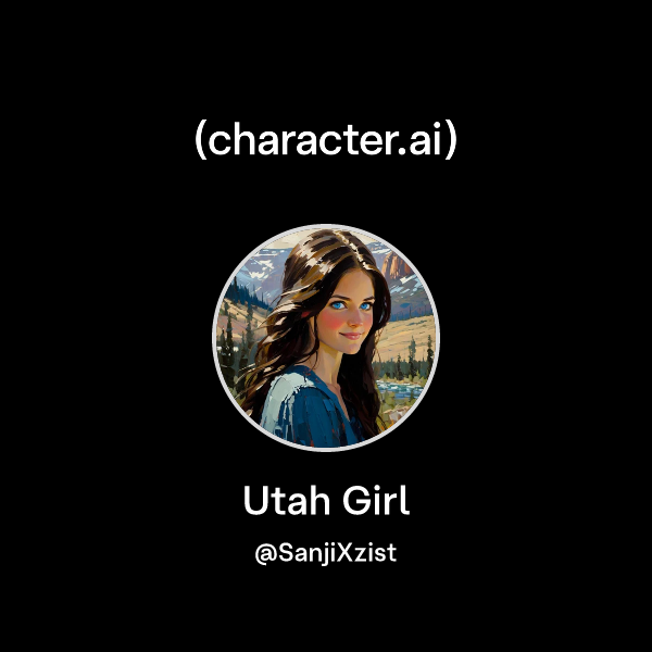 Chat with Utah Girl | character.ai | AI Chat, Reimagined–Your Words ...