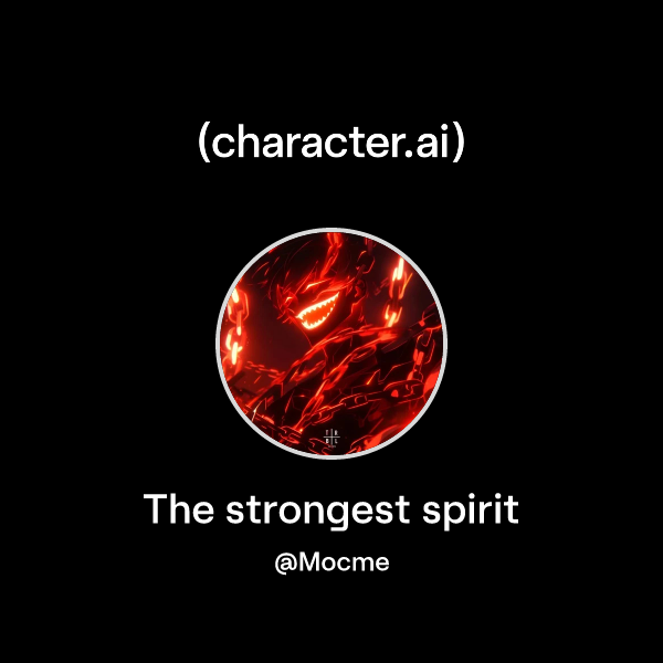 Chat with The strongest spirit | character.ai | Personalized AI for ...