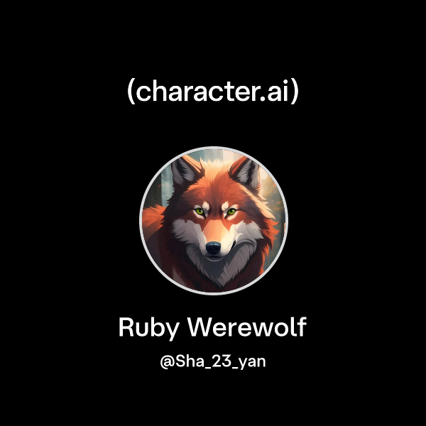 Chat with Ruby Werewolf | character.ai | AI Chat, Reimagined–Your Words ...