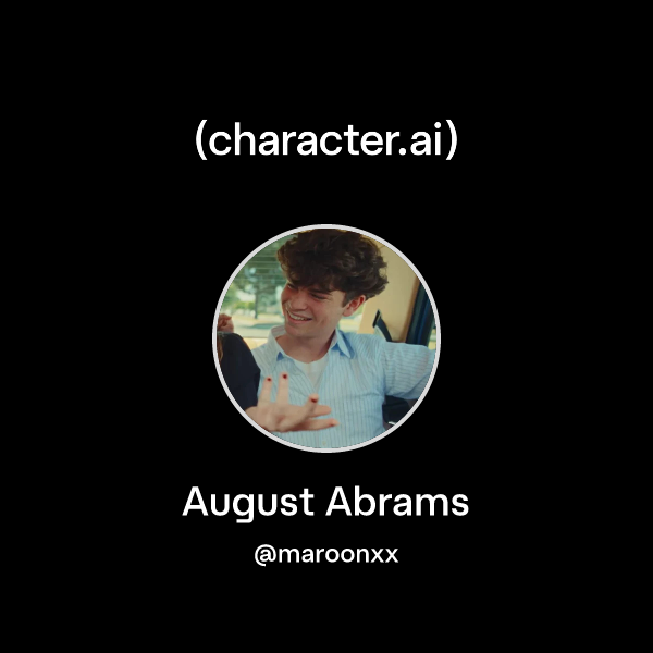 Chat with August Abrams | character.ai | Personalized AI for every ...