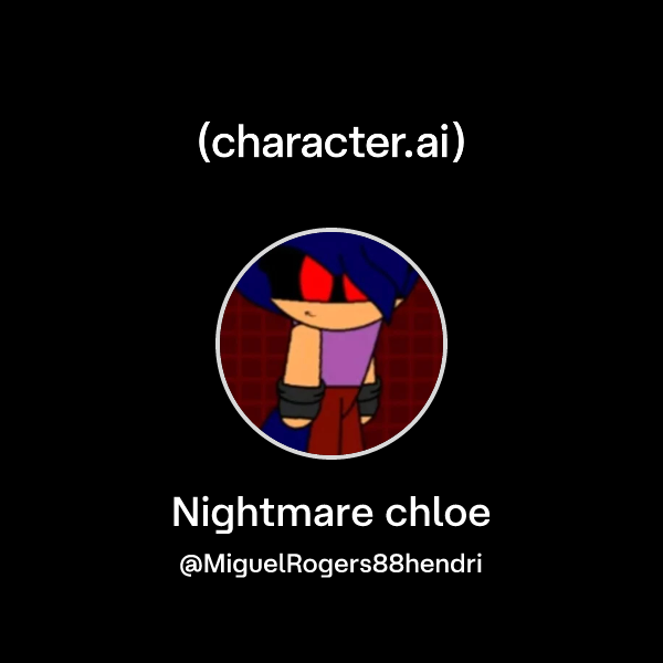 Chat with Nightmare chloe | character.ai | AI Chat, Reimagined–Your ...