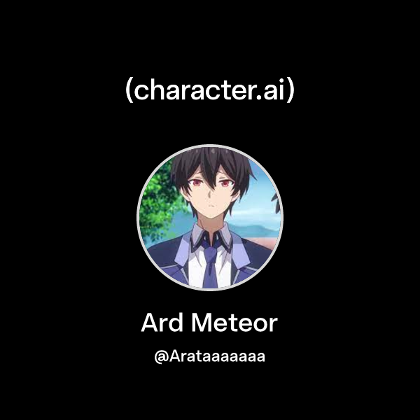 Chat with Ard Meteor | character.ai | AI Chat, Reimagined–Your Words ...