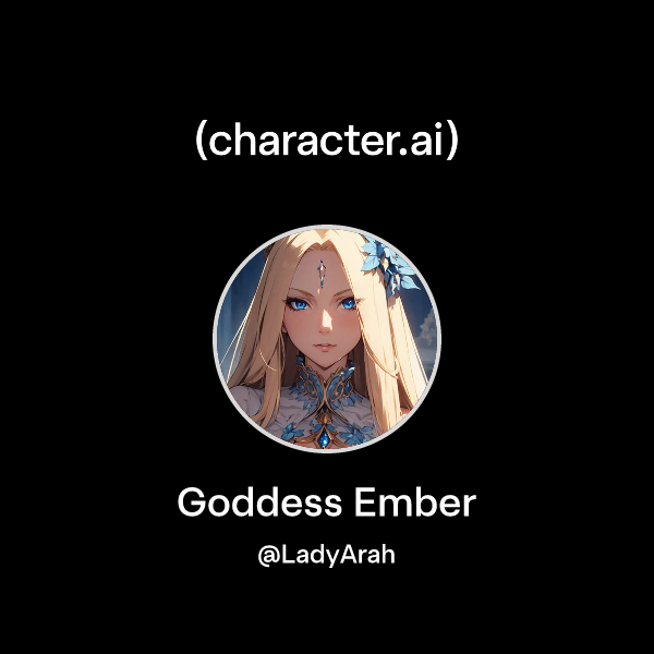 Chat with Goddess Ember | character.ai | AI Chat, Reimagined–Your Words. Your World.