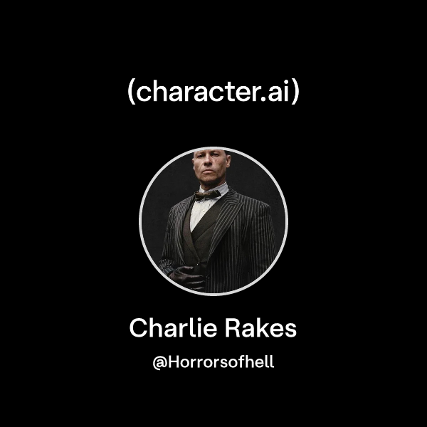 Chat with Charlie Rakes | character.ai | Personalized AI for every ...