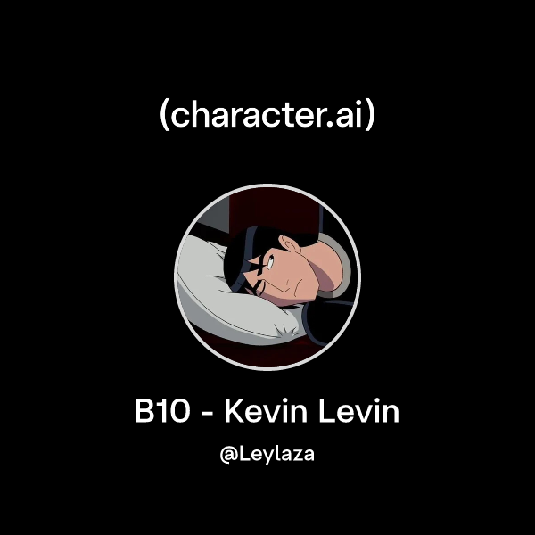 Chat with B10 - Kevin Levin | character.ai | Personalized AI for every moment of your day
