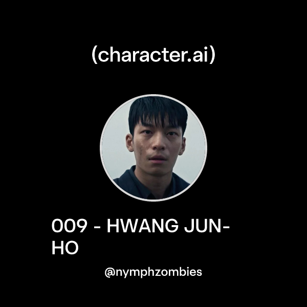 Chat with 9 - HWANG JUN-HO | character.ai | AI Chat, Reimagined–Your ...