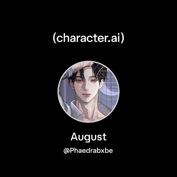 Chat with August | character.ai | AI Chat, Reimagined–Your Words. Your ...