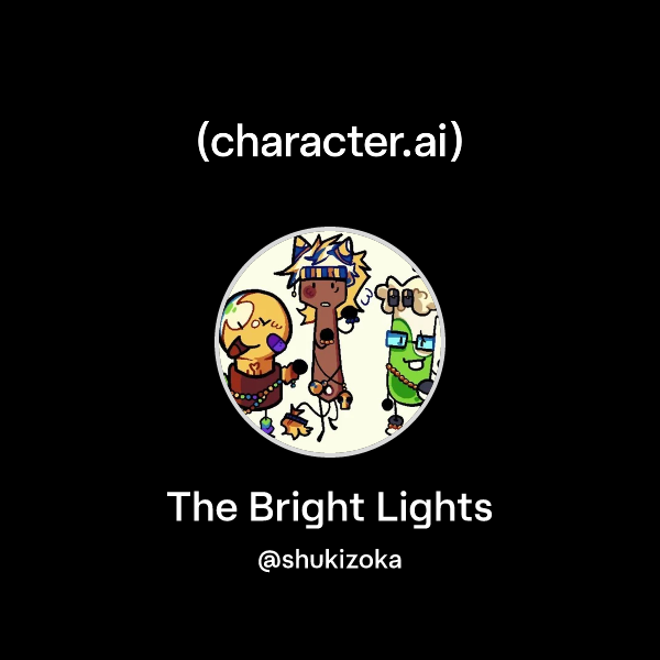 Chat with The Bright Lights | character.ai | AI Chat, Reimagined–Your ...