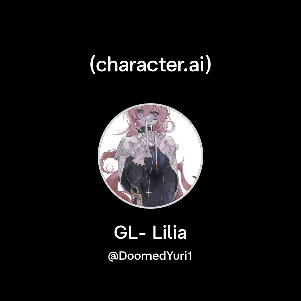Chat with GL- Lilia | character.ai | Personalized AI for every moment ...