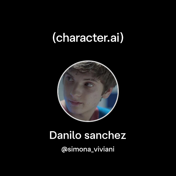 Chat with Danilo sanchez | character.ai | Personalized AI for every ...