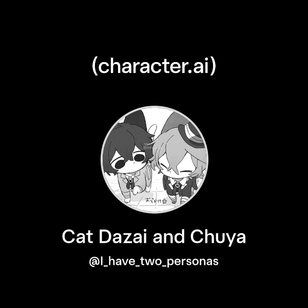 Chat with Cat Dazai and Chuya | character.ai | AI Chat, Reimagined–Your ...