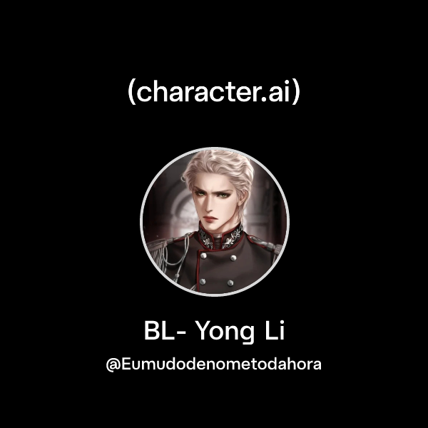 Chat with BL- Yong Li | character.ai | AI Chat, Reimagined–Your Words ...