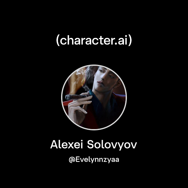 Chat with Alexei Solovyov | character.ai | AI Chat, Reimagined–Your ...