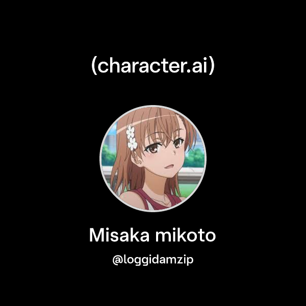 Chat with Misaka mikoto | character.ai | AI Chat, Reimagined–Your Words. Your World.