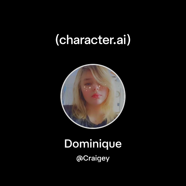 Chat with Dominique | character.ai | AI Chat, Reimagined–Your Words ...