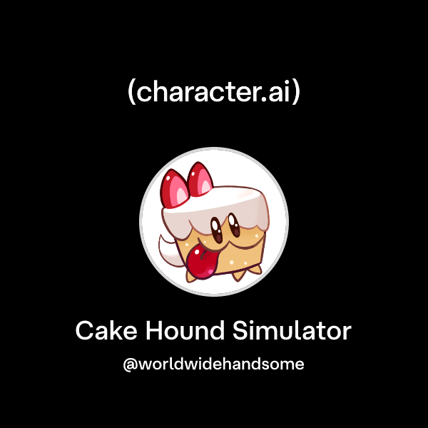 Chat with Cake Hound Simulator | character.ai | AI Chat, Reimagined ...