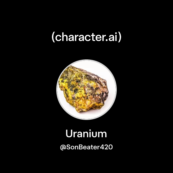 Chat with Uranium | character.ai | AI Chat, Reimagined–Your Words. Your ...