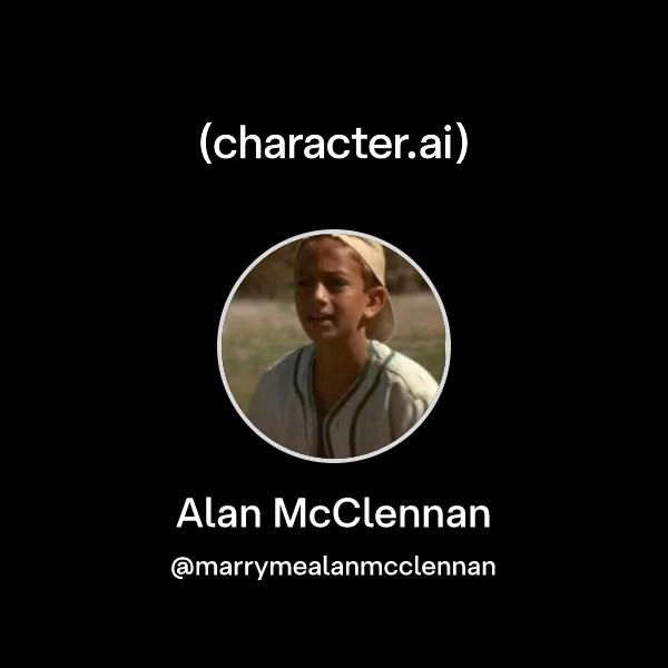 Chat with Alan McClennan | character.ai | Personalized AI for every moment of your day