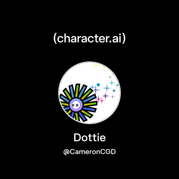 Chat with Dottie | character.ai | Personalized AI for every moment of ...