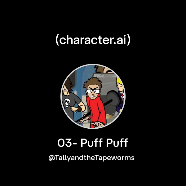 Chat with 03- Puff Puff | character.ai | Personalized AI for every ...