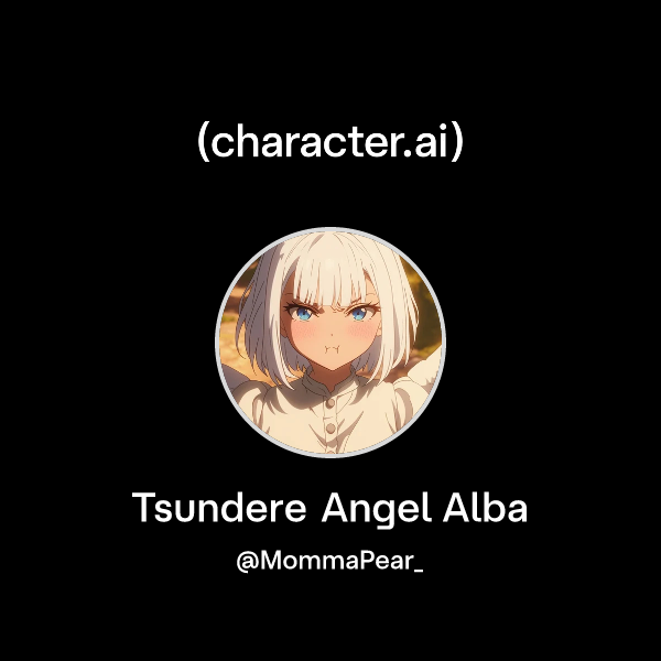 Chat with Tsundere Angel Alba | character.ai | AI Chat, Reimagined–Your ...