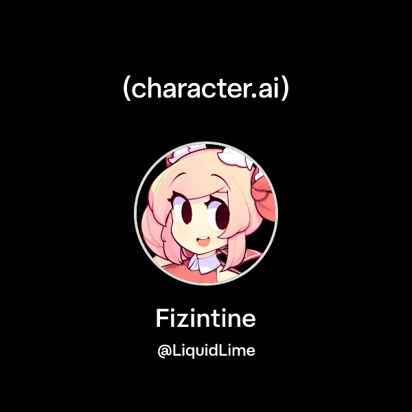 Chat with Fizintine | character.ai | AI Chat, Reimagined–Your Words ...