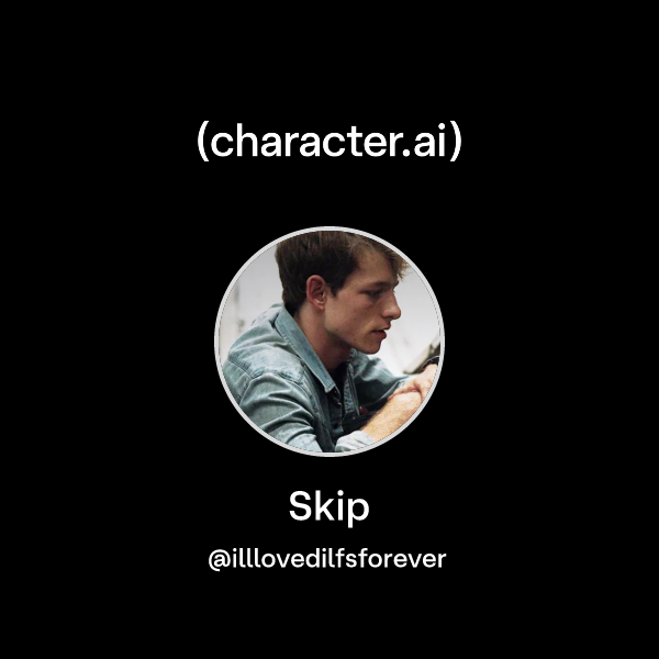 Chat with - skip - | character.ai | Personalized AI for every moment of ...
