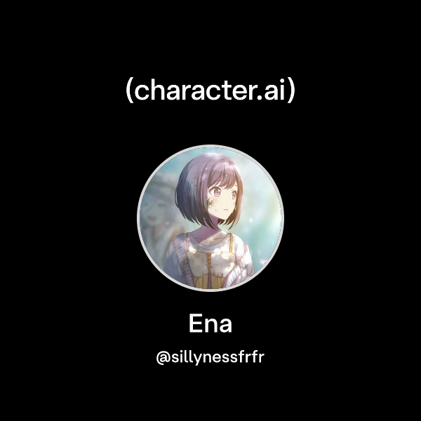 Chat with Ena | character.ai | Personalized AI for every moment of your day