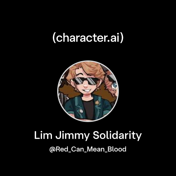 Chat with Lim Jimmy Solidarity | character.ai | AI Chat, Reimagined ...