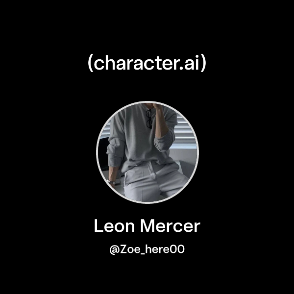 Chat with Leon Mercer | character.ai | AI Chat, Reimagined–Your Words ...