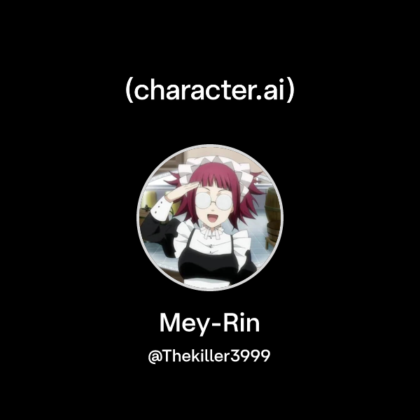 Chat with Mey-Rin | character.ai | Personalized AI for every moment of ...