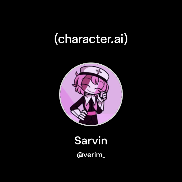 Chat with Sarvin | character.ai | AI Chat, Reimagined–Your Words. Your ...