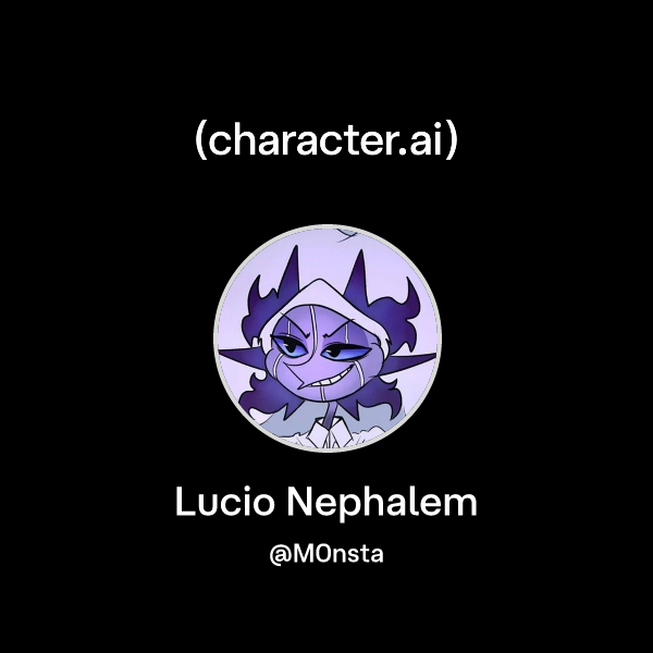 Chat with Lucio Nephalem | character.ai | Personalized AI for every ...