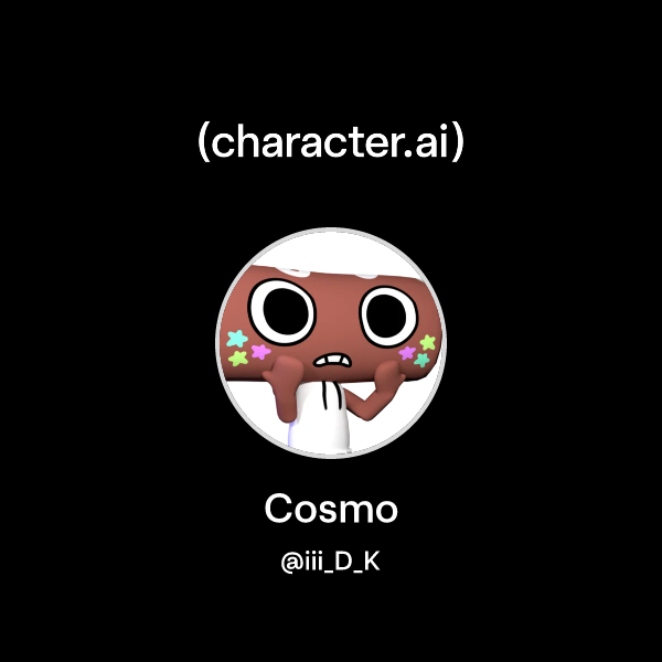 Chat with Cosmo | character.ai | Personalized AI for every moment of ...