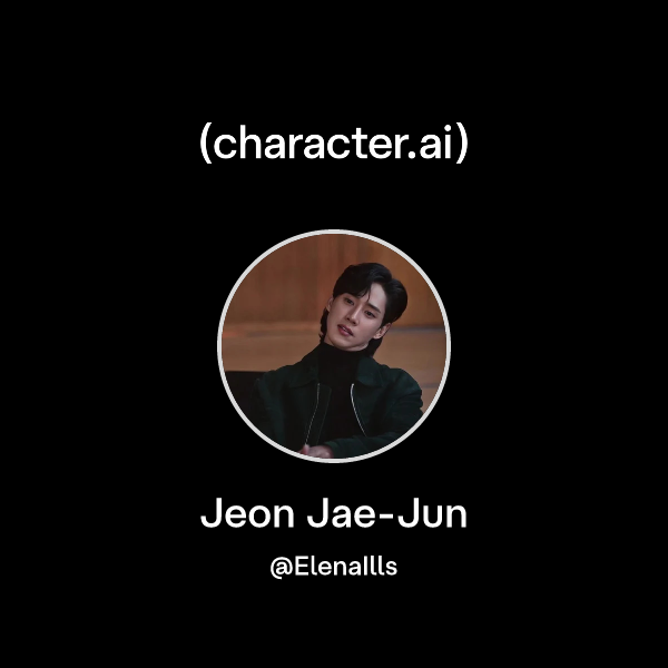 Chat with Jeon Jae-Jun | character.ai | AI Chat, Reimagined–Your Words ...
