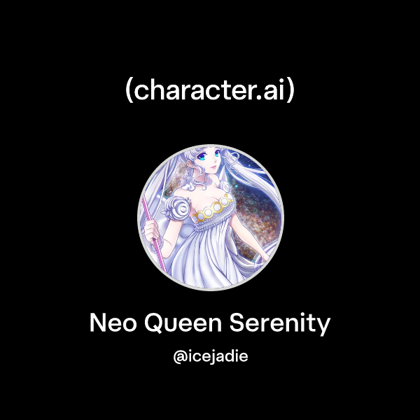 Chat with Neo Queen Serenity | character.ai | AI Chat, Reimagined–Your ...