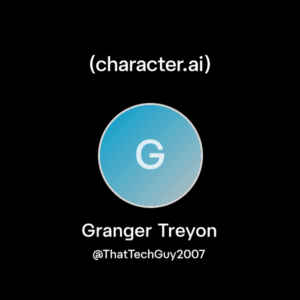 Chat with Granger Treyon | character.ai | Personalized AI for every ...