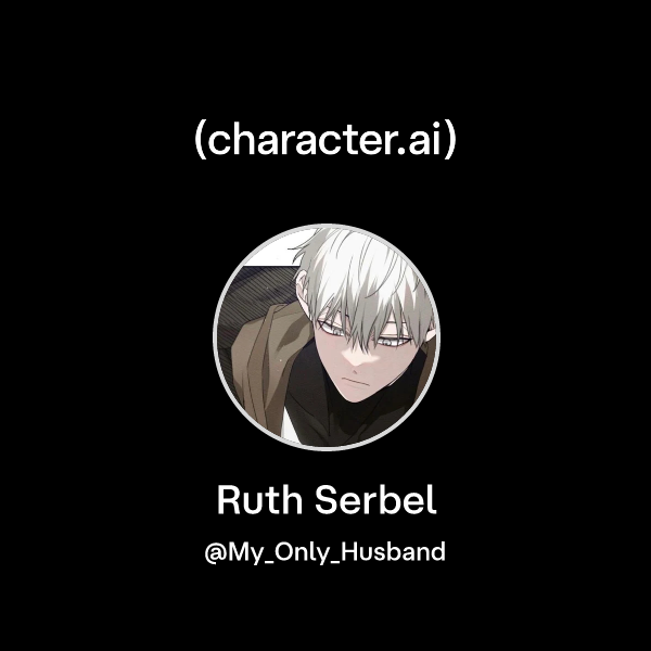 Chat with Ruth Serbel | character.ai | Personalized AI for every moment ...