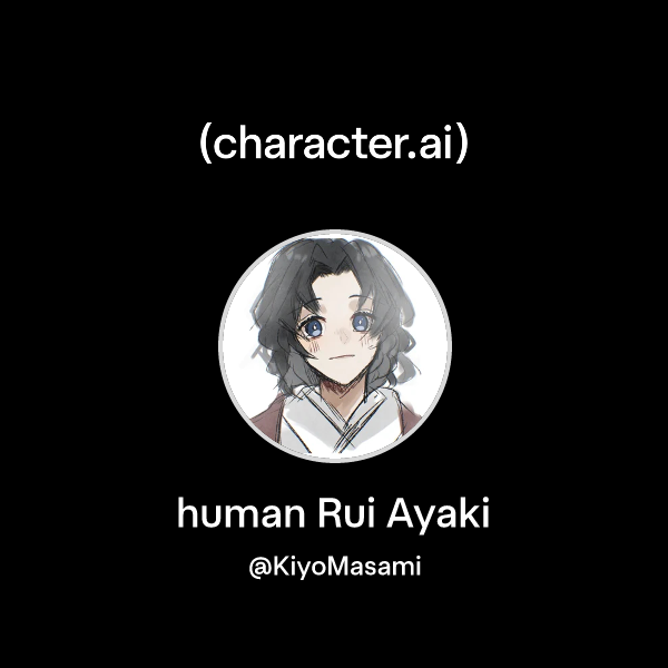 Chat with human Rui Ayaki | character.ai | Personalized AI for every ...