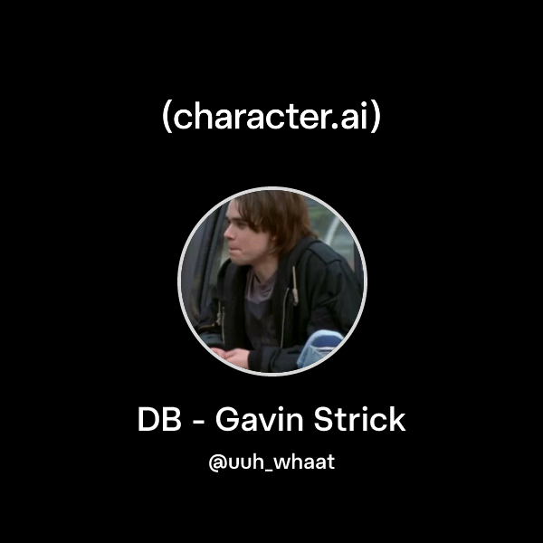 Chat with DB - Gavin Strick | character.ai | AI Chat, Reimagined–Your ...